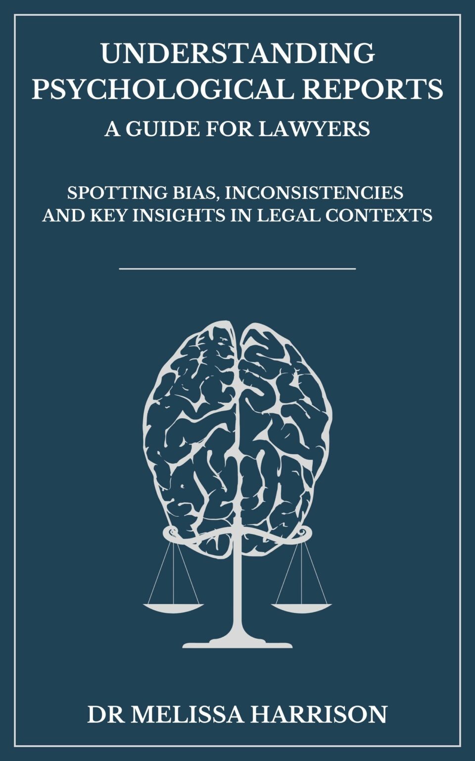 Understanding Psychological Reports – A Guide for Lawyers • Nudge Group
